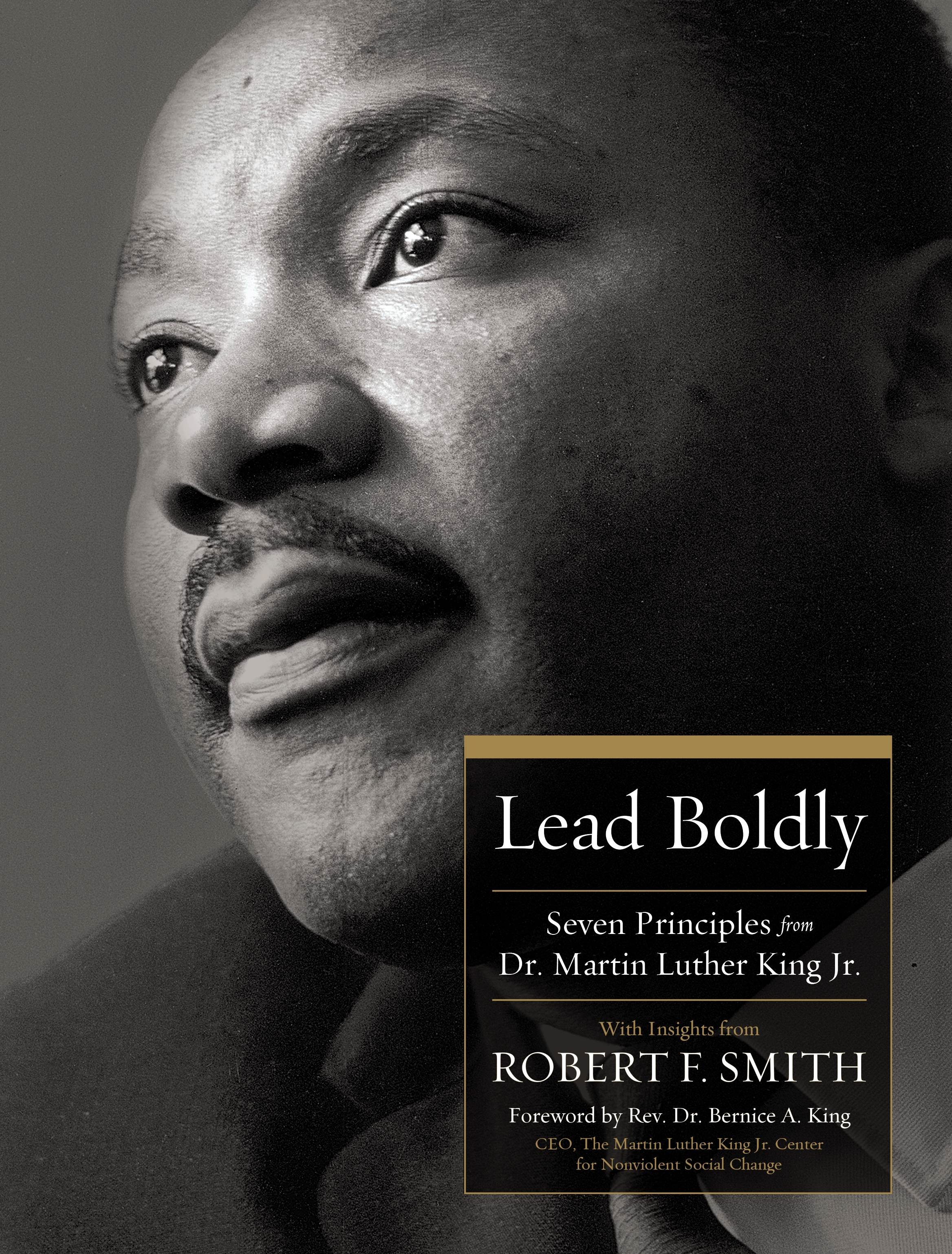 ‘Lead Boldly’: The leadership lessons of Dr. Martin Luther King Jr ...